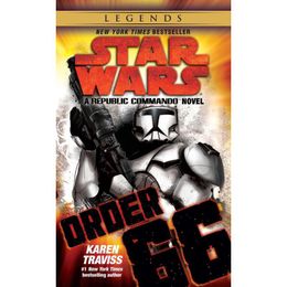 Order 66: Star Wars Legends (Republic Commando) - Karen Traviss, Taschenbuch
