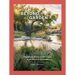 Abrams & Chronicle Books Beyond the Garden - Dana Davidsen, Gebunden
