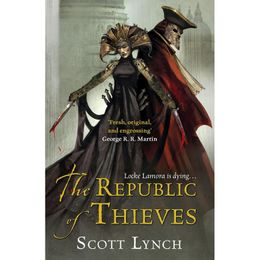 The Republic of Thieves - Scott Lynch, Kartoniert (TB)