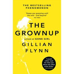 The Grownup - Gillian Flynn, Kartoniert (TB)