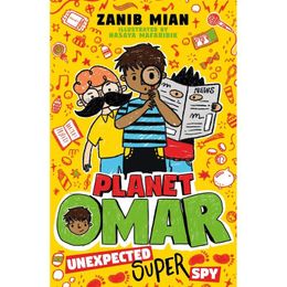 Planet Omar 02: Unexpected Super Spy - Zanib Mian, Taschenbuch