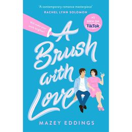 Headline A Brush with Love - Mazey Eddings, Taschenbuch