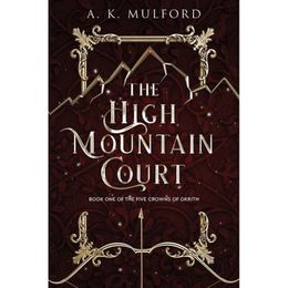 The High Mountain Court - A. K. Mulford, Kartoniert (TB)