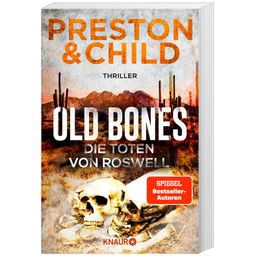 Droemer Knaur Verlagsgruppe Old Bones - Die Toten von Roswell / Nora Kelly und Corrie Swanson Bd.3 - Douglas Preston, Lincoln Child, Taschenbuch