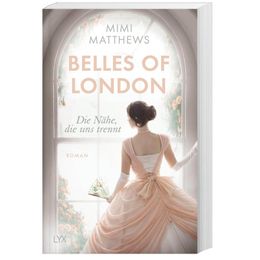 Die Nähe, die uns trennt / Belles of London Bd.1 - Mimi Matthews, Kartoniert (TB)