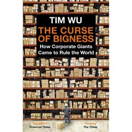 The Curse of Bigness - Tim Wu, Taschenbuch