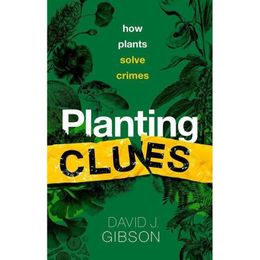 Oxford University Planting Clues - David J. Gibson, Gebunden