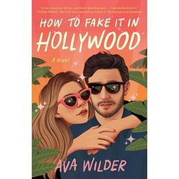 How to Fake It in Hollywood - Ava Wilder, Kartoniert (TB)