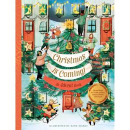 Abrams & Chronicle Books Christmas Is Coming! An Advent Book, Gebunden