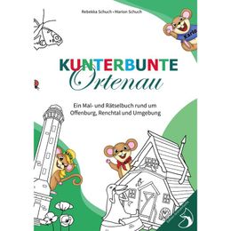 Kunterbunte Ortenau - Rebekka Schuch, Marion Schuch, Taschenbuch