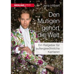 Den Mutigen gehört die Welt - Jens Hilbert, Kartoniert (TB)