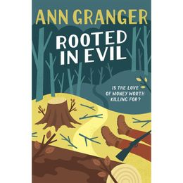 Headline Rooted in Evil - Ann Granger, Taschenbuch