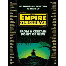 From a Certain Point of View: The Empire Strikes Back (Star Wars) - Seth Dickinson, Hank Green, R. F. Kuang, Martha Wells, Kiersten White, Kartoniert (TB)