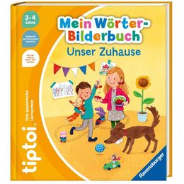 RAVENSBURGER VERLAG Unser Zuhause / Mein Wörter-Bilderbuch tiptoi® Bd.1 - Susanne Gernhäuser, Kartoniert (TB)