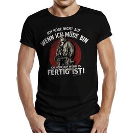 Rahmenlos® T-Shirt Das Geschenk für Handwerker: Ich höre nicht auf, wenn ich müde bin, schwarz, S