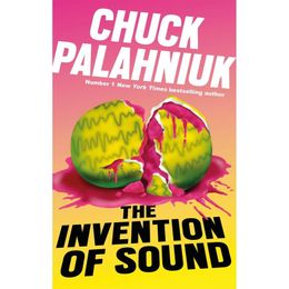 The Invention of Sound - Chuck Palahniuk, Taschenbuch