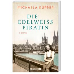 Droemer Knaur Verlagsgruppe Die Edelweißpiratin - Michaela Küpper, Taschenbuch