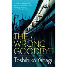 The Wrong Goodbye - Toshihiko Yahagi, Taschenbuch