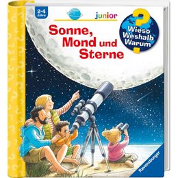 RAVENSBURGER VERLAG Sonne, Mond und Sterne / Wieso? Weshalb? Warum? Junior Bd.72 - Patricia Mennen, Pappband