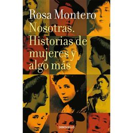 Nosotras. Historias de mujeres y algo mas - Rosa Montero, Kartoniert (TB)