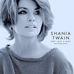 Mercury Not Just A Girl (The Highlights) - Shania Twain. (CD)