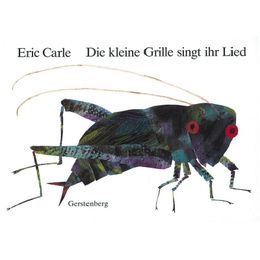 GERSTENBERG Die kleine Grille singt ihr Lied - Eric Carle, Pappband