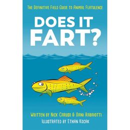 Does It Fart? - Dani Rabaiotti, Nick Caruso, Taschenbuch