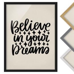Bilderwelten Bild mit Rahmen Believe in your dreams - gerahmte Wandbilder Print Spr&uuml;che Wohnzimmer Schlafzimmer Bad Badezimmer K&uuml;che Flur Esszimmer