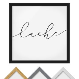 Bilderwelten Bild mit Rahmen Spr&uuml;che weiss modern inkl. Rahmung - Lache Kalligraphie - Motivation Wohnzimmer Schlafzimmer