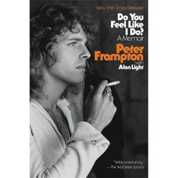 Do You Feel Like I Do? - Peter Frampton, Kartoniert (TB)