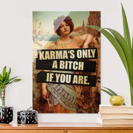 Bilderwelten Glasbild Spr&uuml;che Vintage beige Glas Wandbild - Karma's Only A Bitch If You Are - Lustig Wohnzimmer Schlafzimmer