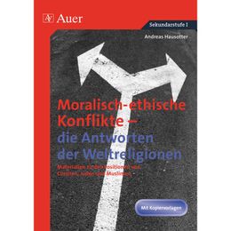 Ethische Konflikte - Antworten der Weltreligionen - Andreas Hausotter, Kartoniert (TB)