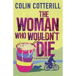 Quercus The Woman Who Wouldn't Die - Colin Cotterill, Kartoniert (TB)