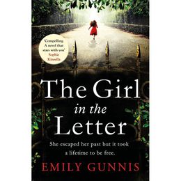 Headline The Girl in the Letter: A home for unwed mothers; a heartbreaking secret in this historical fiction bestseller inspired - Emily Gunnis, Kartoniert (TB)
