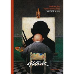 Antje Kunstmann Verlag Meister der komischen Kunst: Gerhard Glück - Gerhard Glück, Gebunden