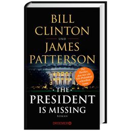 Droemer Knaur Verlagsgruppe The President Is Missing - Bill Clinton, James Patterson, Gebunden