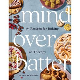 Abrams & Chronicle Books Mind Over Batter - Jack Hazan, Gebunden