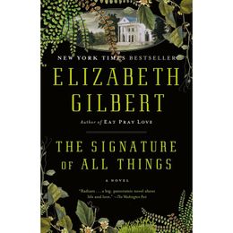 The Signature of All Things - Elizabeth Gilbert, Taschenbuch