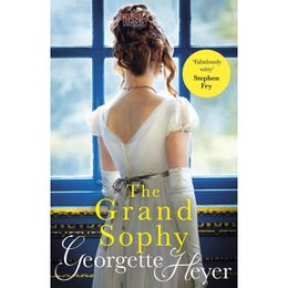 Random House Publishing Group The Grand Sophy - Georgette Heyer, Taschenbuch