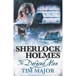 The New Adventures of Sherlock Holmes - The Defaced Men - Tim Major, Taschenbuch