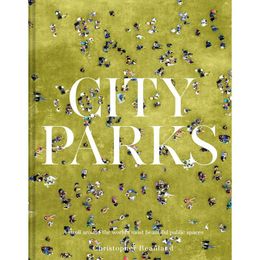 Abrams & Chronicle Books City Parks - Christopher Beanland, Gebunden