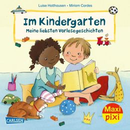 Carlsen Verlag Maxi Pixi 390: VE 5: Im Kindergarten - Meine liebsten Vorlesegeschichten (5 Exemplare) - Luise Holthausen, Kartoniert (TB)