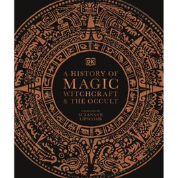 A History of Magic, Witchcraft and the Occult - Dk, Gebunden