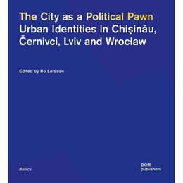 The City as a Political Pawn - Bo Larsson, Kartoniert (TB)