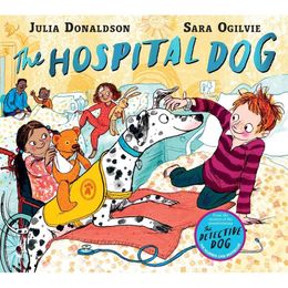 Pan Macmillan The Hospital Dog - Julia Donaldson, Taschenbuch