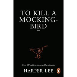 Random House Publishing Group To Kill A Mockingbird - Harper Lee, Taschenbuch