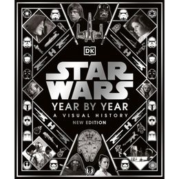 Star Wars Year by Year - Kristin Baver, Pablo Hidalgo, Daniel Wallace, Ryder Windham, Gebunden
