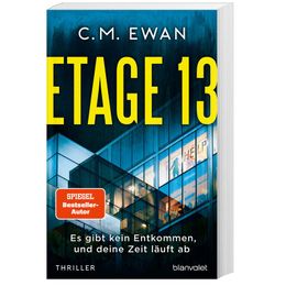 Etage 13 - Es gibt kein Entkommen, und deine Zeit läuft ab - C.M. Ewan, Kartoniert (TB)