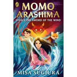 Momo Arashima Steals the Sword of the Wind - Misa Sugiura, Taschenbuch