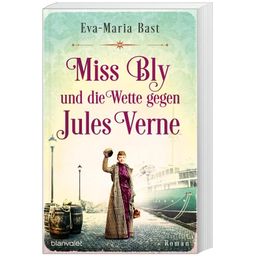 Miss Bly und die Wette gegen Jules Verne - Eva-Maria Bast, Kartoniert (TB)